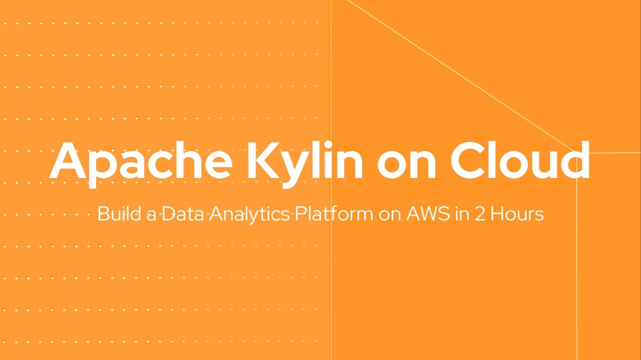 Apache Kylin on the Cloud｜Build a Data Analytics Platform on AWS in 2 Hours - Part 1 - YouTube