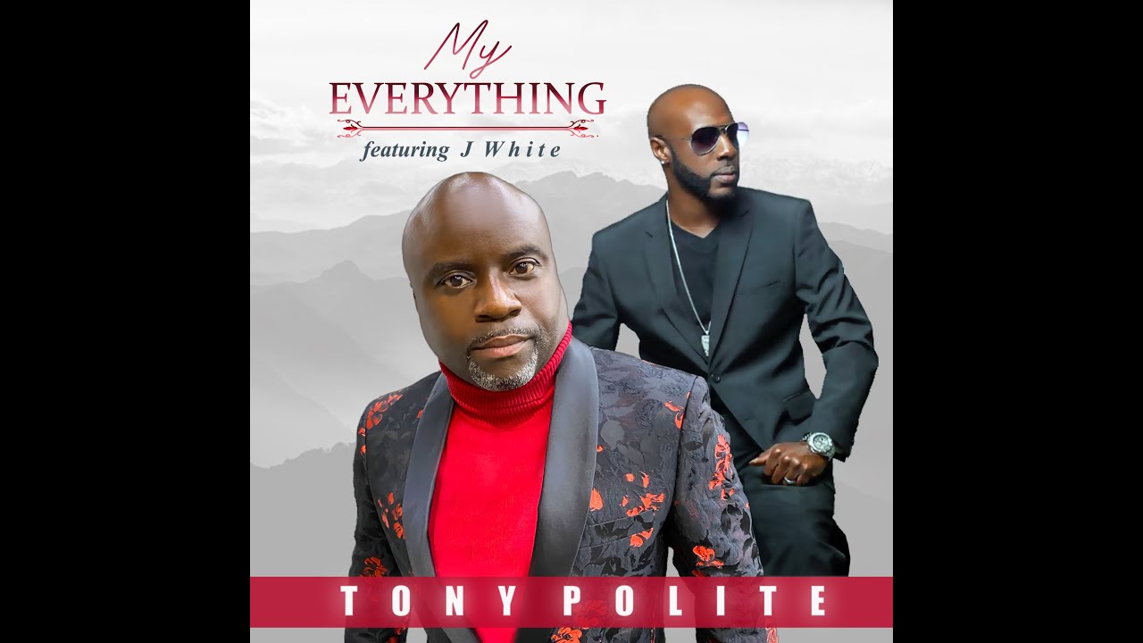 Tony Polite - My Everything (Official Music Video) Feat J White - YouTube