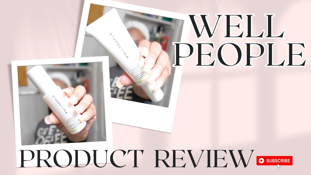 First Impressions Well People Skincare Product Review - YouTube