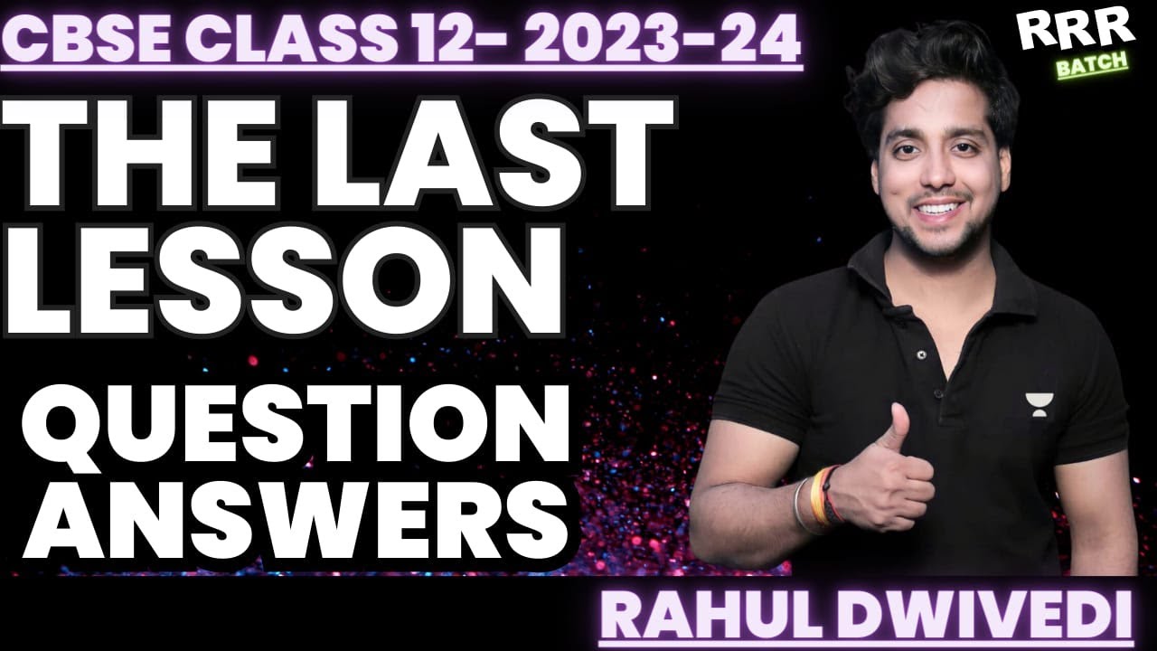 The last lesson Questions/Answers | Flamingo | Full Explanation | By ...