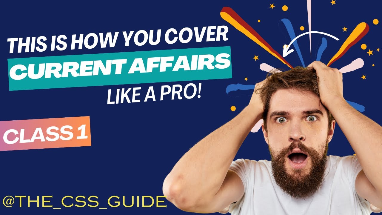 The Best Way To Cover Current Affairs | CSS & PMS | The CSS Guide - YouTube
