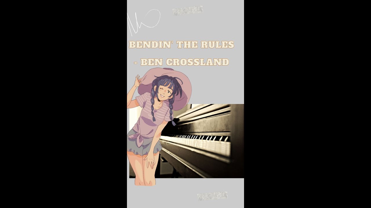 Bendin' the Rules - Ben Crossland - YouTube