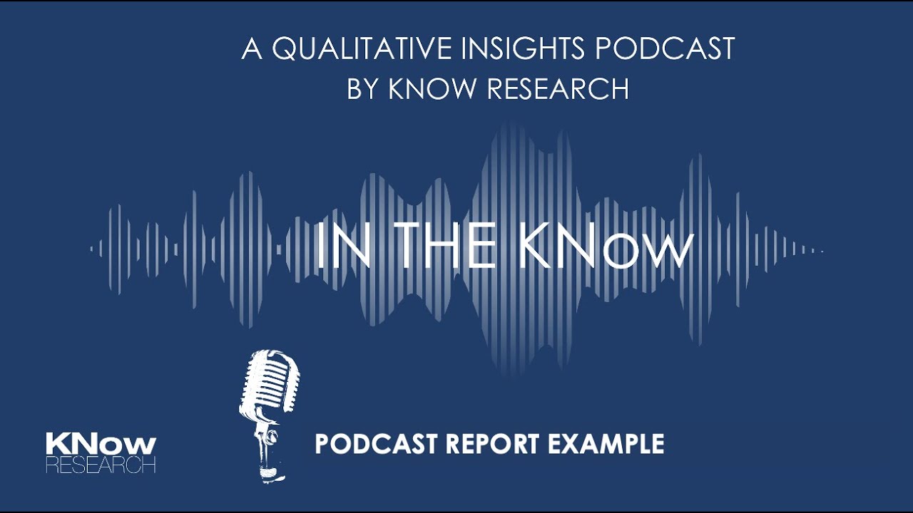 Report Podcast Example by KNow Research - YouTube