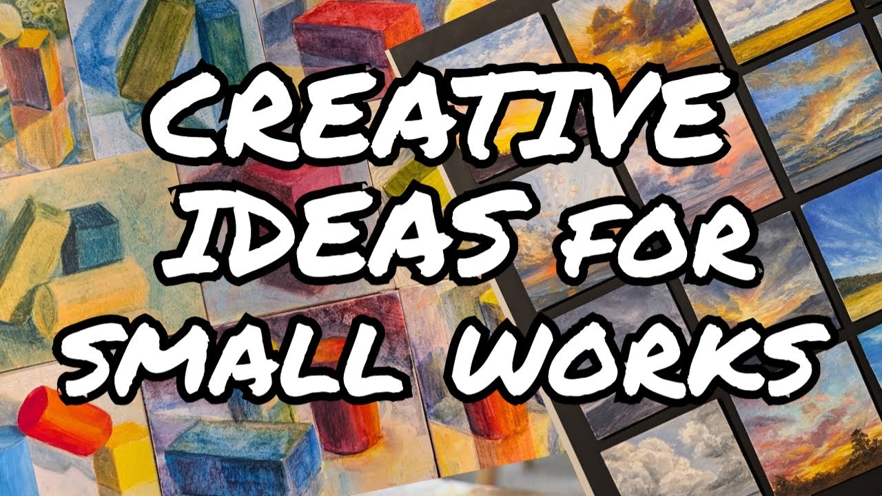 Creative Options for Small Paintings - YouTube