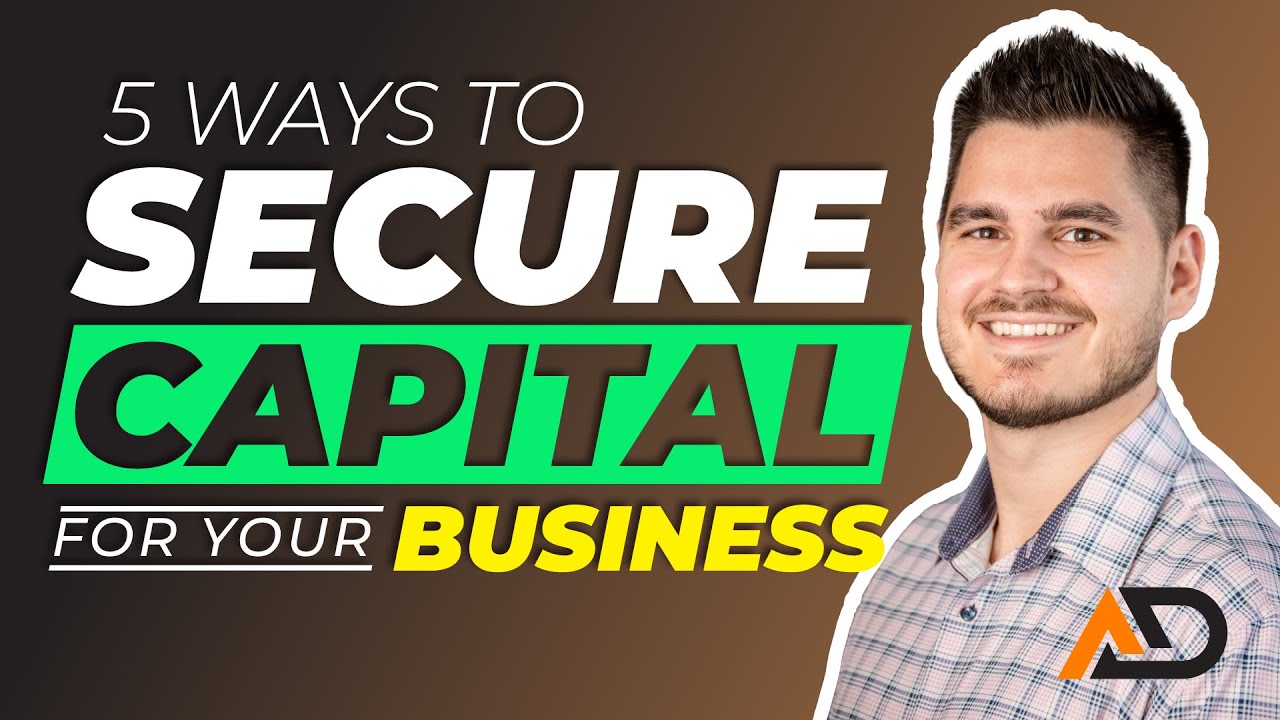 5 Ways to Secure Capital Funding for Your Business - YouTube