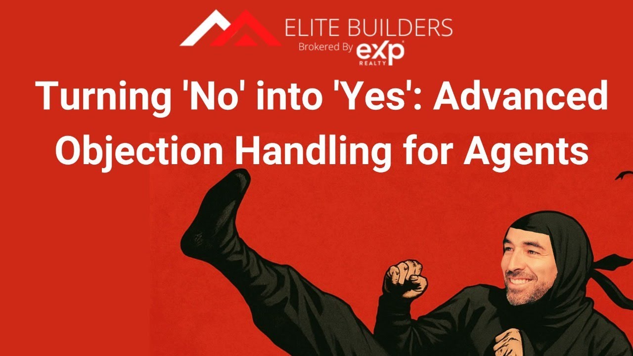 Turning 'No' into 'Yes': Advanced Objection Handling for Agents - YouTube