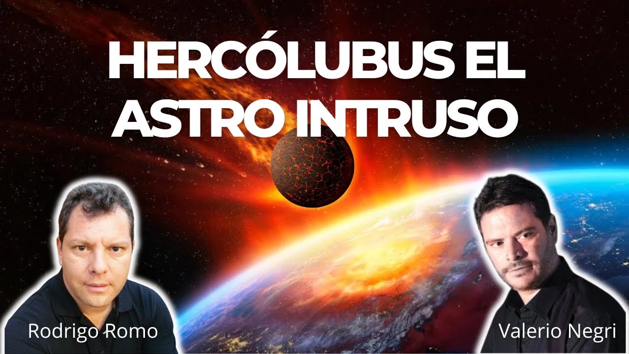 HERCÓLUBUS EL ASTRO INTRUSO - RODRIGO ROMO Y VALERIO NEGRI - YouTube