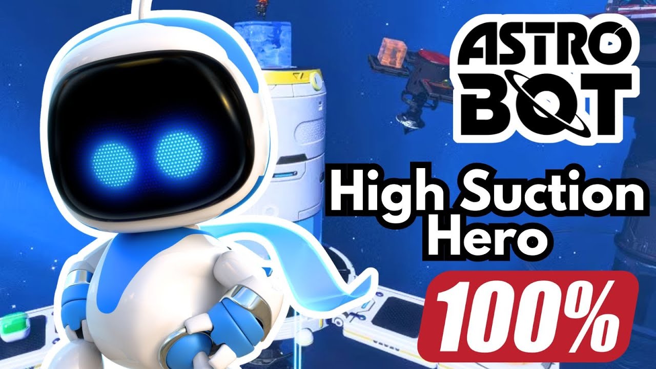 Astro Bot High Suction Hero Lost Galaxy Walkthrough Guide 100% All Bots ...