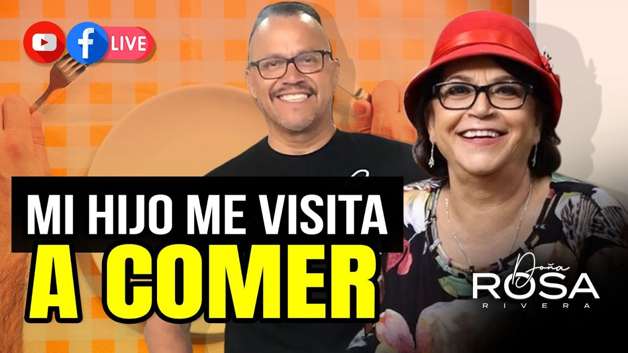 UNA COMIDA MUY ESPECIAL | DOÑA ROSA RIVERA Y PEDRO RIVERA JR - YouTube