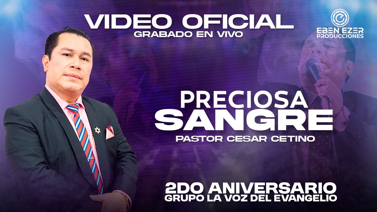 Cesar Cetino - Preciosa sangre - Grupo la voz del evangelio | Video ...