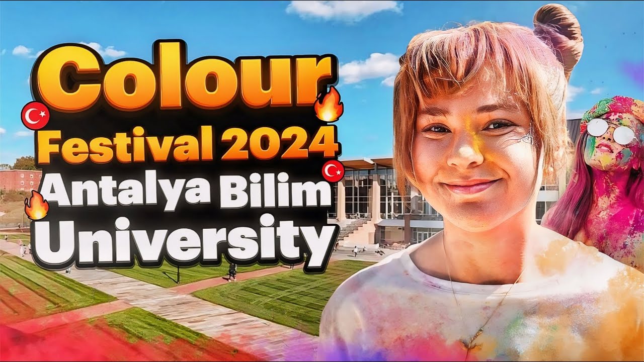 Antalya Bilim University Color Festival Highlights | Apply through ...