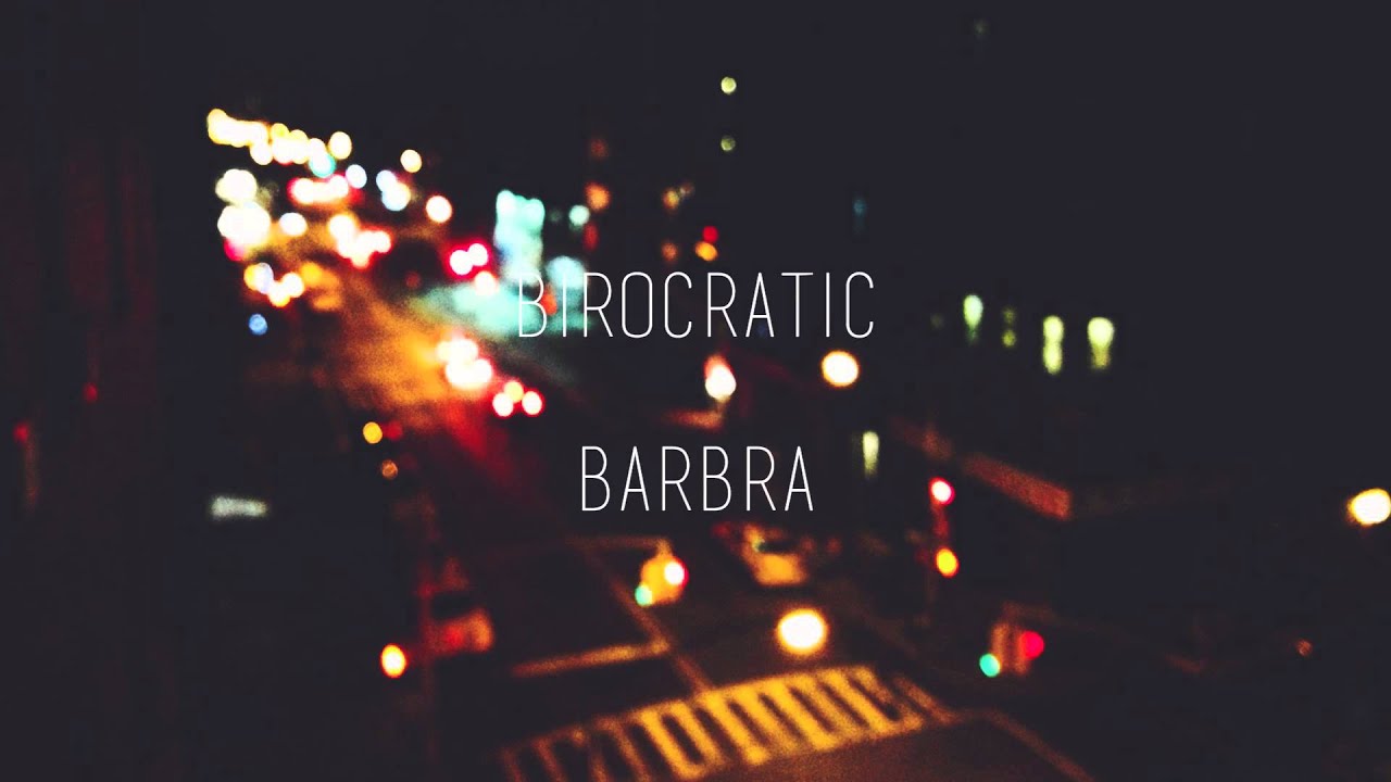Birocratic - Barbra - YouTube