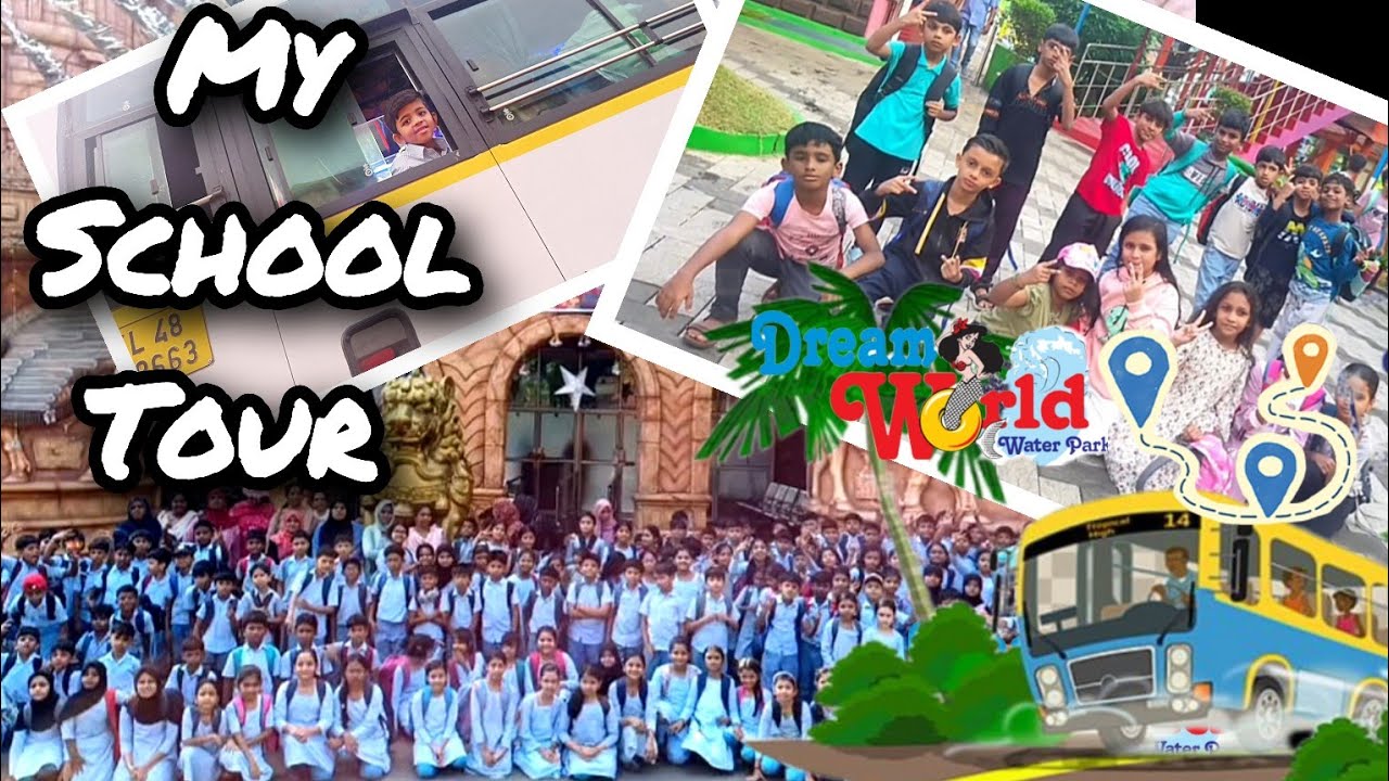 My School Tour | Dream World school trip ️🚌 - YouTube
