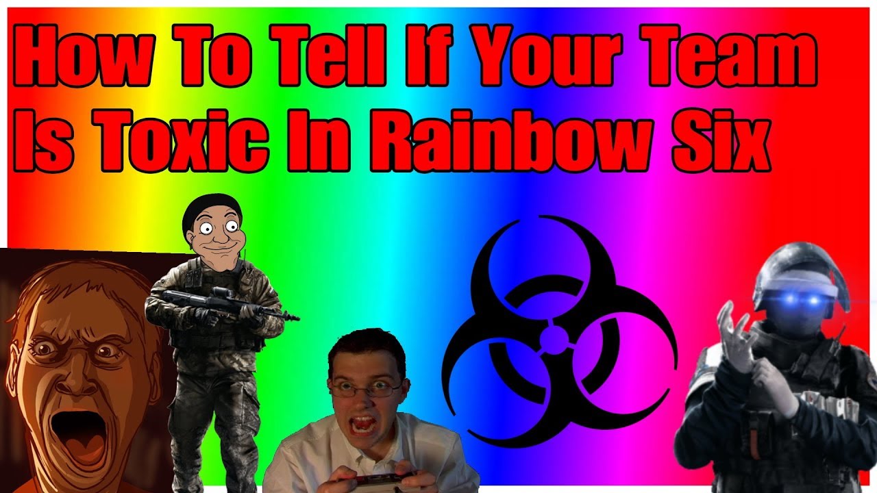 THE SIGNS OF A TOXIC TEAM IN RAINBOW SIX SIEGE - YouTube