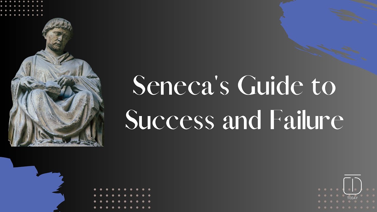 Stoic Life Lessons 5: Seneca's Guide to Success and Failure - YouTube
