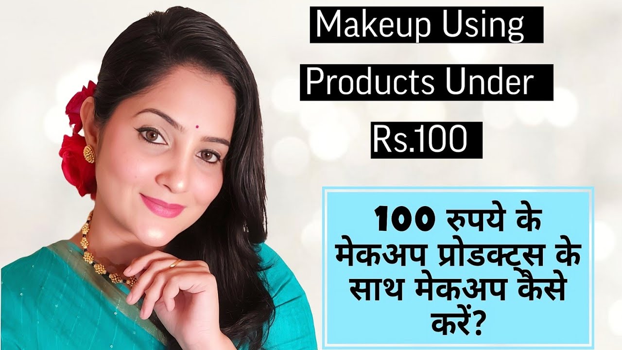 Makeup using products under Rs.100 ||Affordable Makeup Products under ...