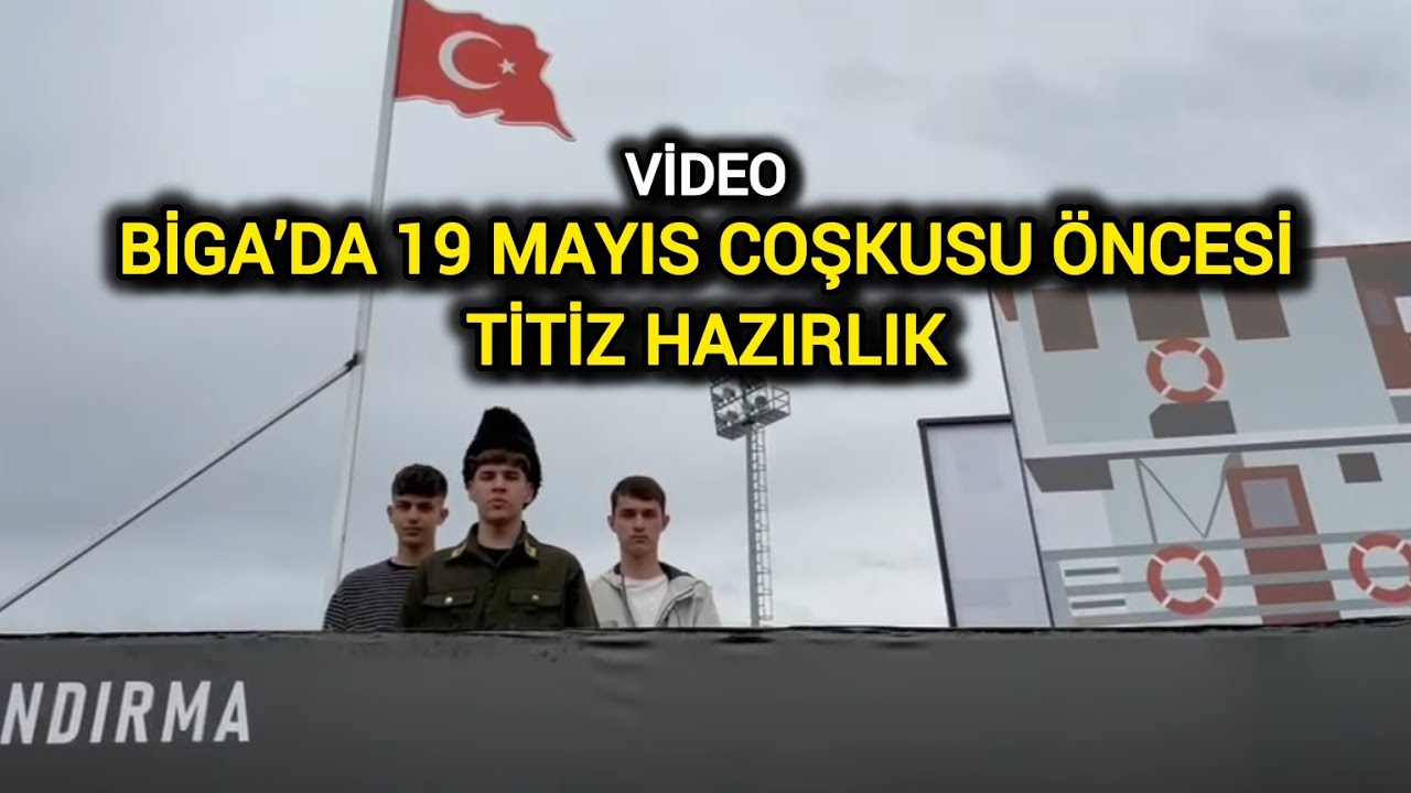 Biga’da 19 Mayıs Coşkusu Öncesi Titiz Hazırlık - YouTube