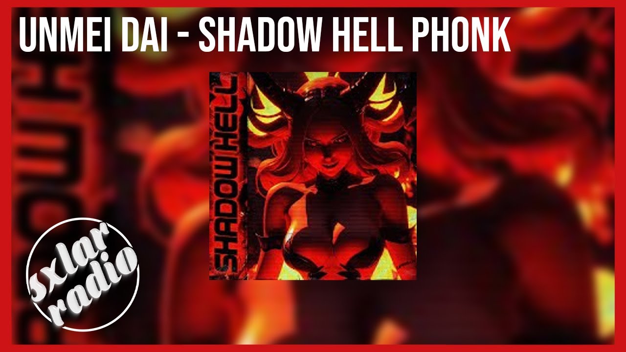 Unmei dai - Shadow Hell Phonk | Sxlar Radio - YouTube