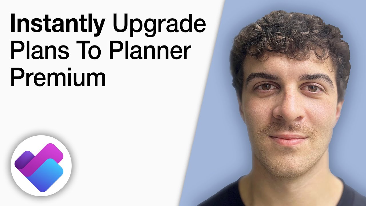 How to Instantly Upgrade Microsoft Planner Plans to Planner Premium [2025 Full Guide] - YouTube