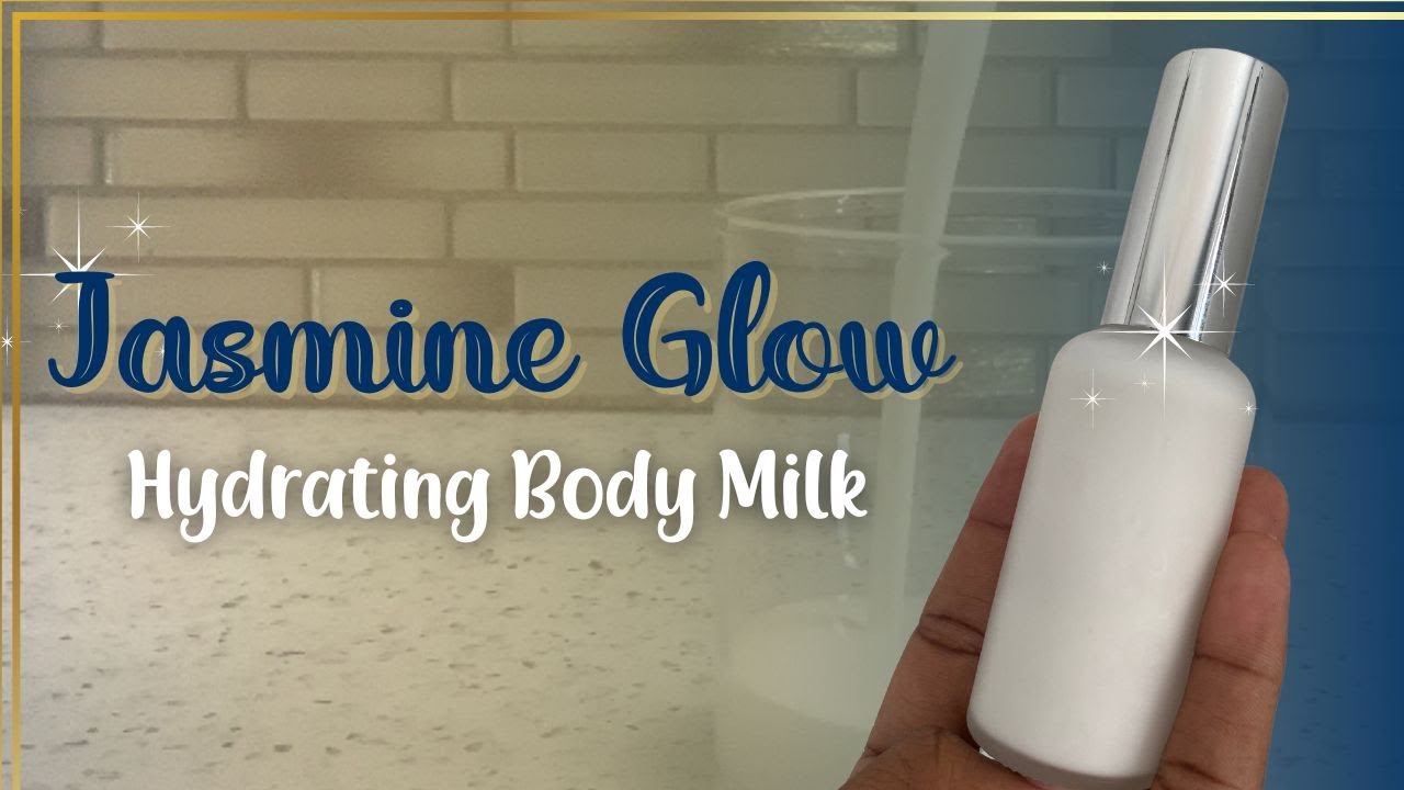 Hydrating Jasmine Glow Body Milk | Easy Formula Included - YouTube