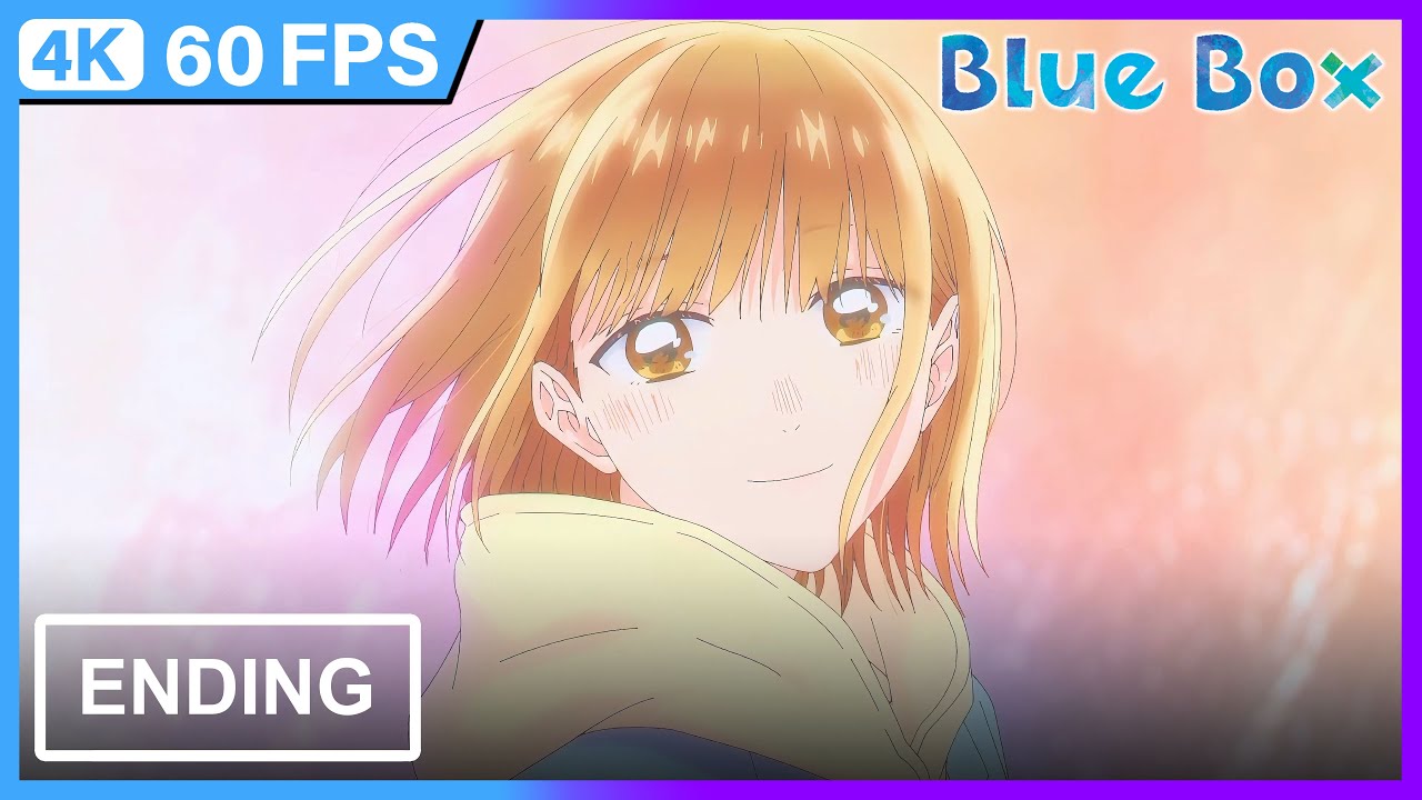 Blue Box Ending | 4K | 60FPS | Creditless | - YouTube