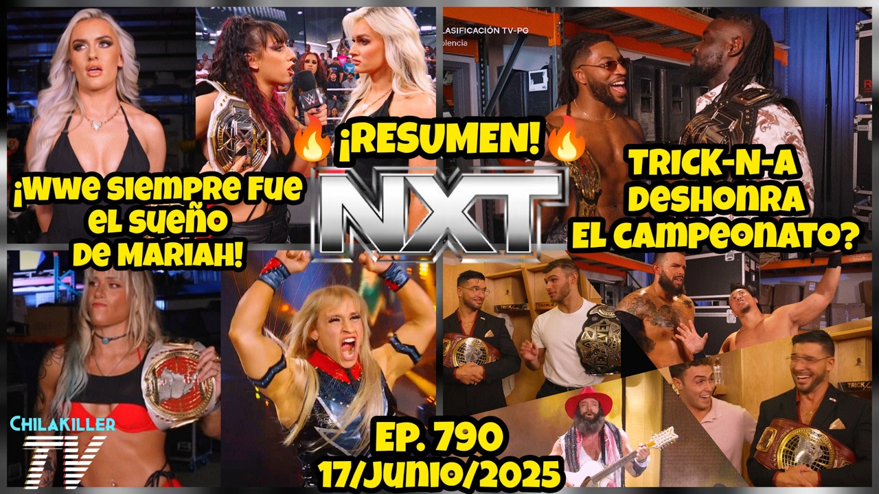 ¡MARIAH MAY FIRMA CON WWE! | WWE NXT 17 Junio 2025 | RESUMEN Y RESULTADOS - YouTube