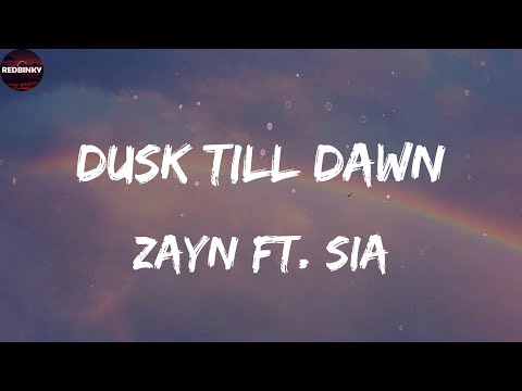 ZAYN ft. Sia - Dusk Till Dawn (Lyrics) || Sia, Ariana Grande, Maroon 5