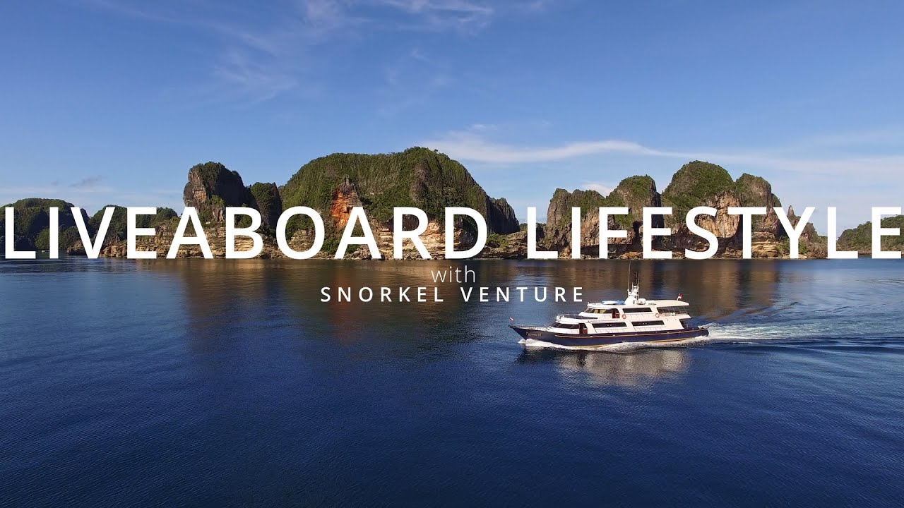 Liveaboard Lifestyle with Snorkel Venture - YouTube