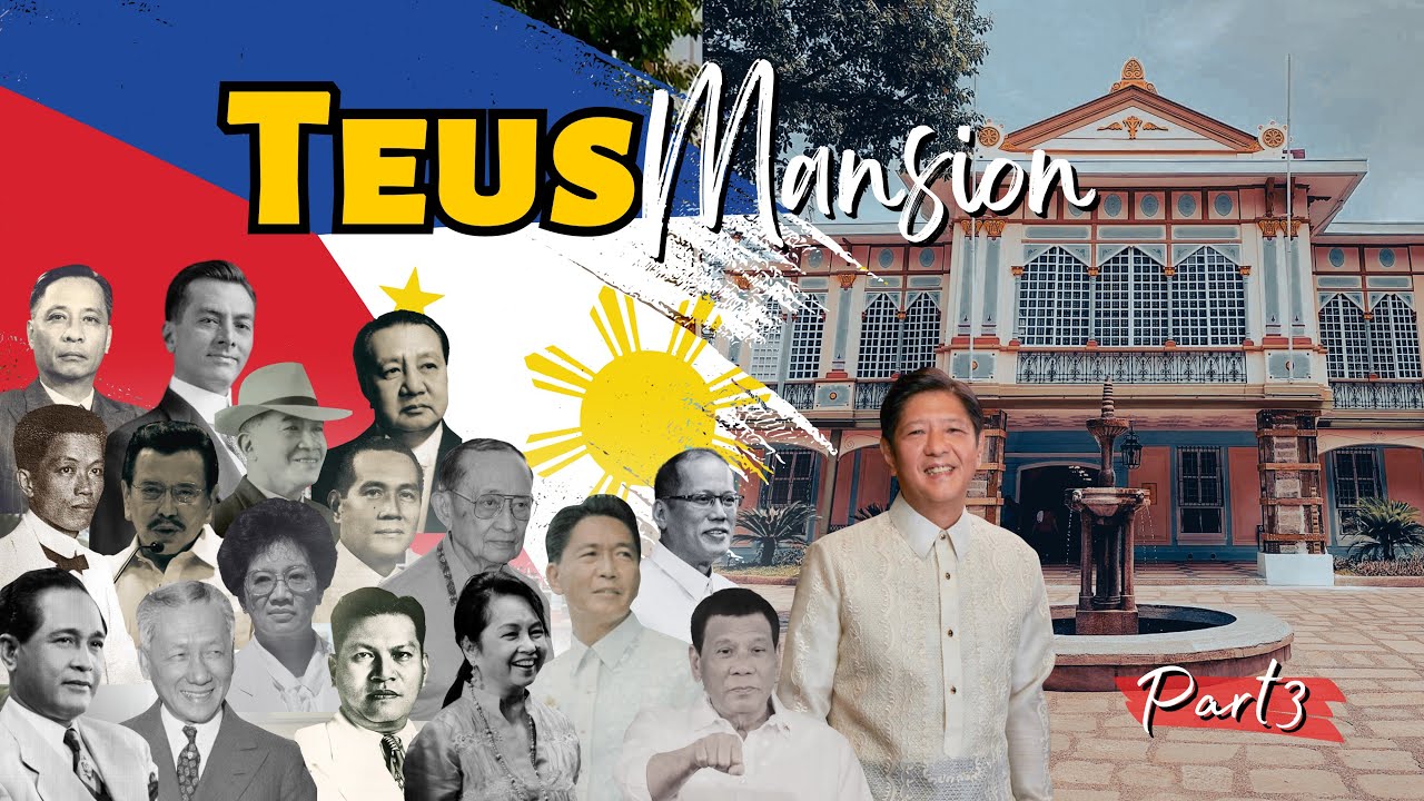 FORMER PRESIDENTS OF THE PHILIPPINES IN ONE HOUSE! TEUS MANSION | LAST ...