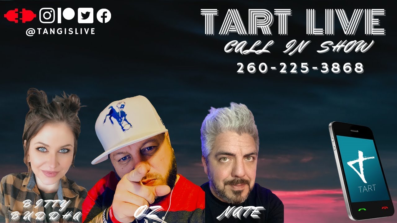 🔴 TART Live Call-In Show w/ Oz, Nate and Bitty Buddha! Why the Bible ...