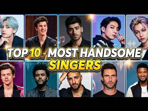 ලොව කඩවසම්ම ගායකයෝ 10 දෙනා | Most Handsome Male Singers