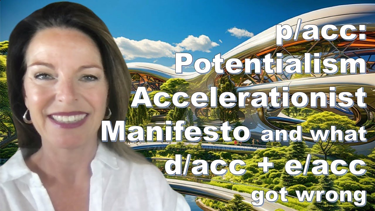 p/acc: Potentialism Accelerationist Manifesto and what d/acc + e/acc ...