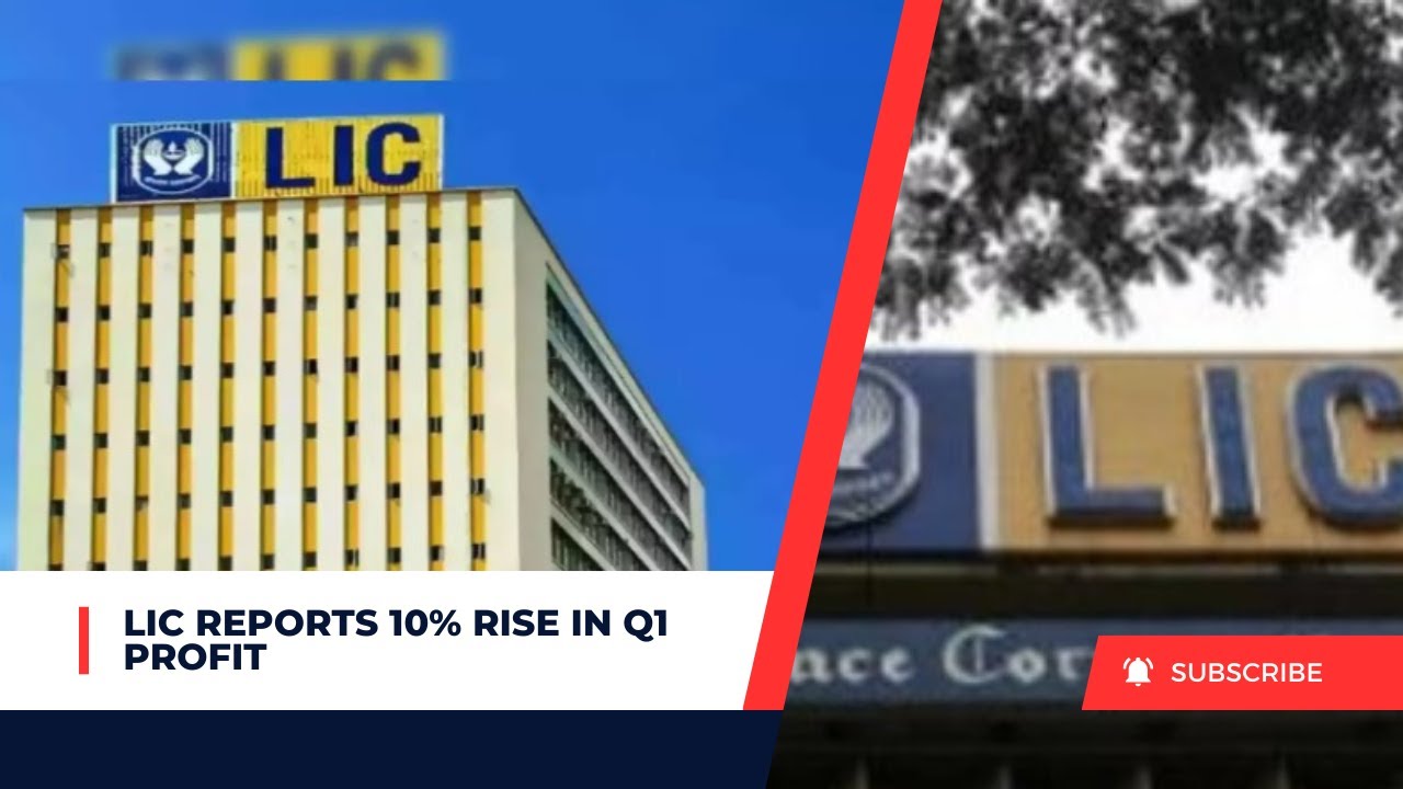 LIC Reports 10% Rise in Q1 Profit - YouTube