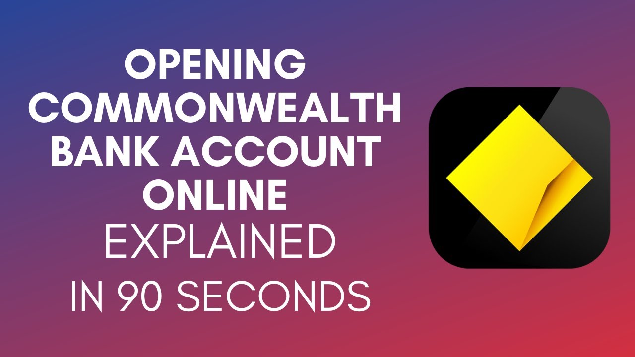 How To Open Commonwealth Bank Account Online? (2024) - YouTube