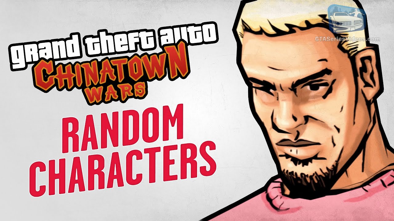 GTA Chinatown Wars - All Random Characters - YouTube