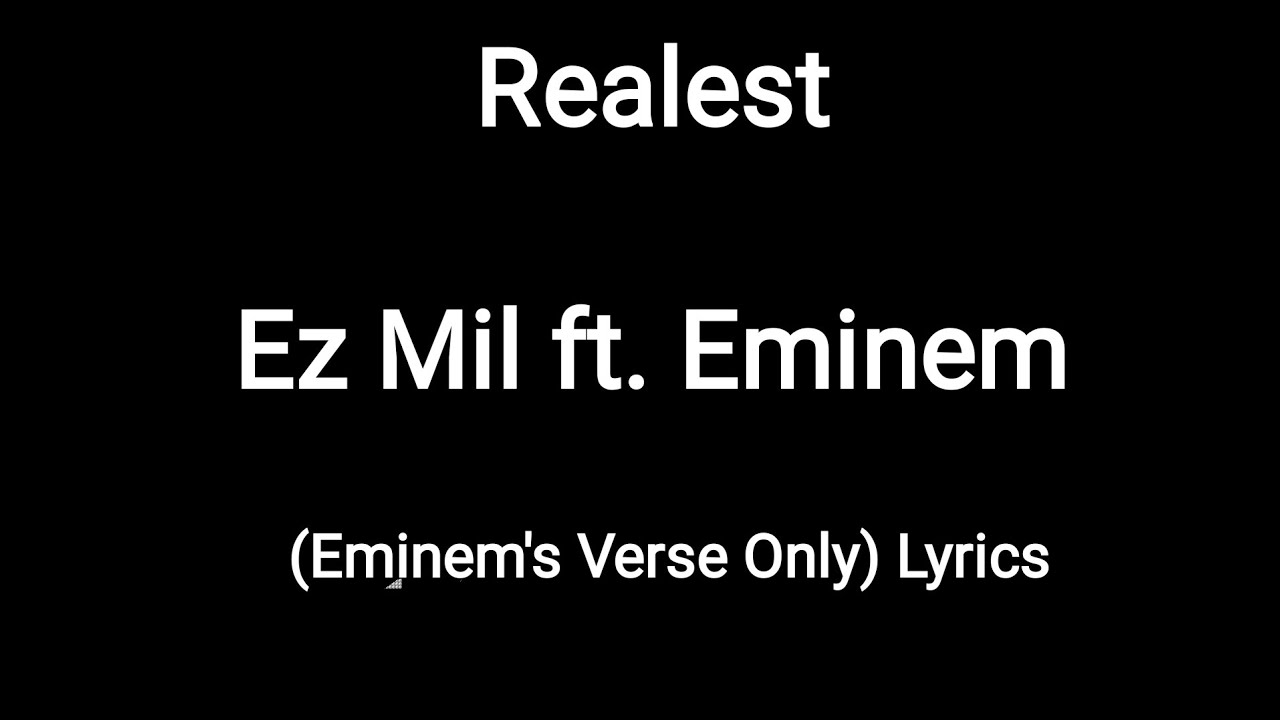 Eminem - Realest ft. Ez Mil (Eminem's Verse Only) Lyrics - YouTube
