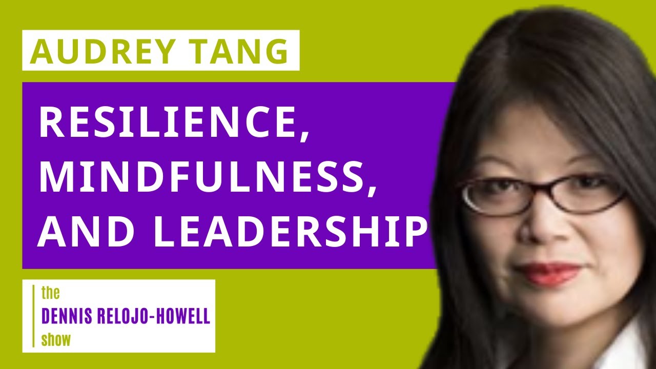 Dr Audrey Tang: Resilience, Mindfulness, and Leadership - YouTube