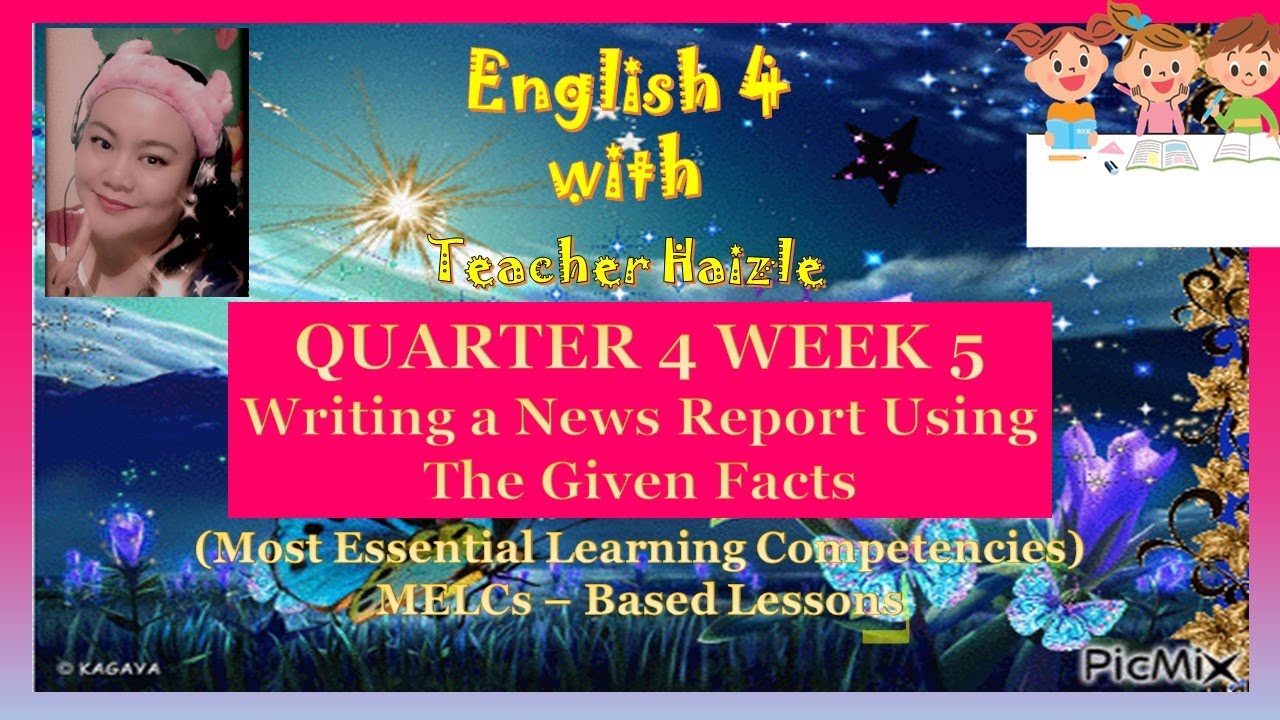QUARTER 4 WEEK 5 Writing A News Report Using The Given Facts YouTube quarter-4-week-5-writing-a-news-report-using-the-given-facts-youtube