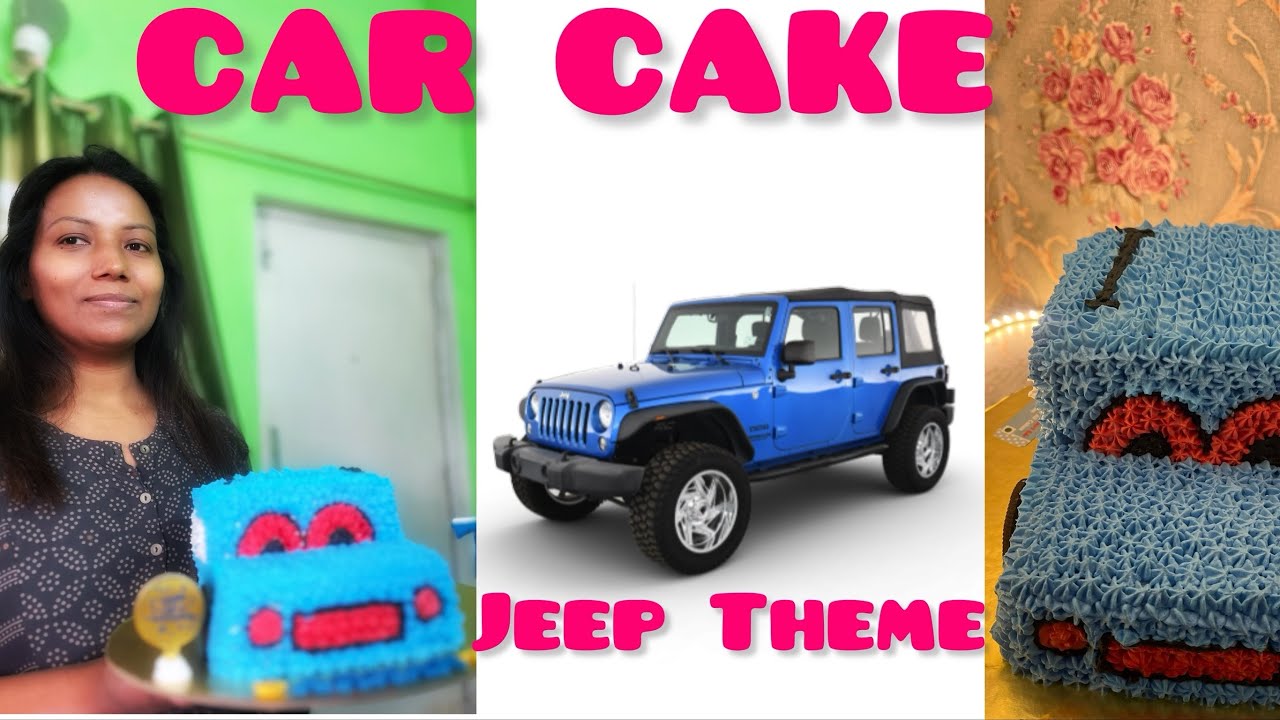 Car Cake Recipe | Jeep Theme Cake | Simple and easy way to make a Car ...