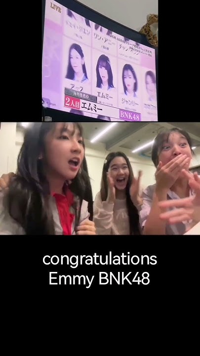 congratulations Emmy #bnk48 #cgm48 #emmybnk48 - YouTube