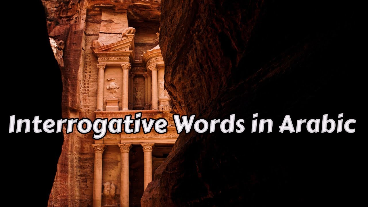 Interrogative Words in Arabic - Interrogative Particles - YouTube