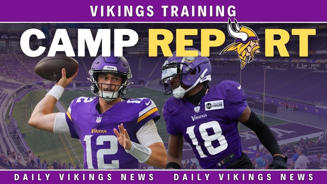 Vikings Training Camp News - Latest Vikings News - Who Stood Out Who ...