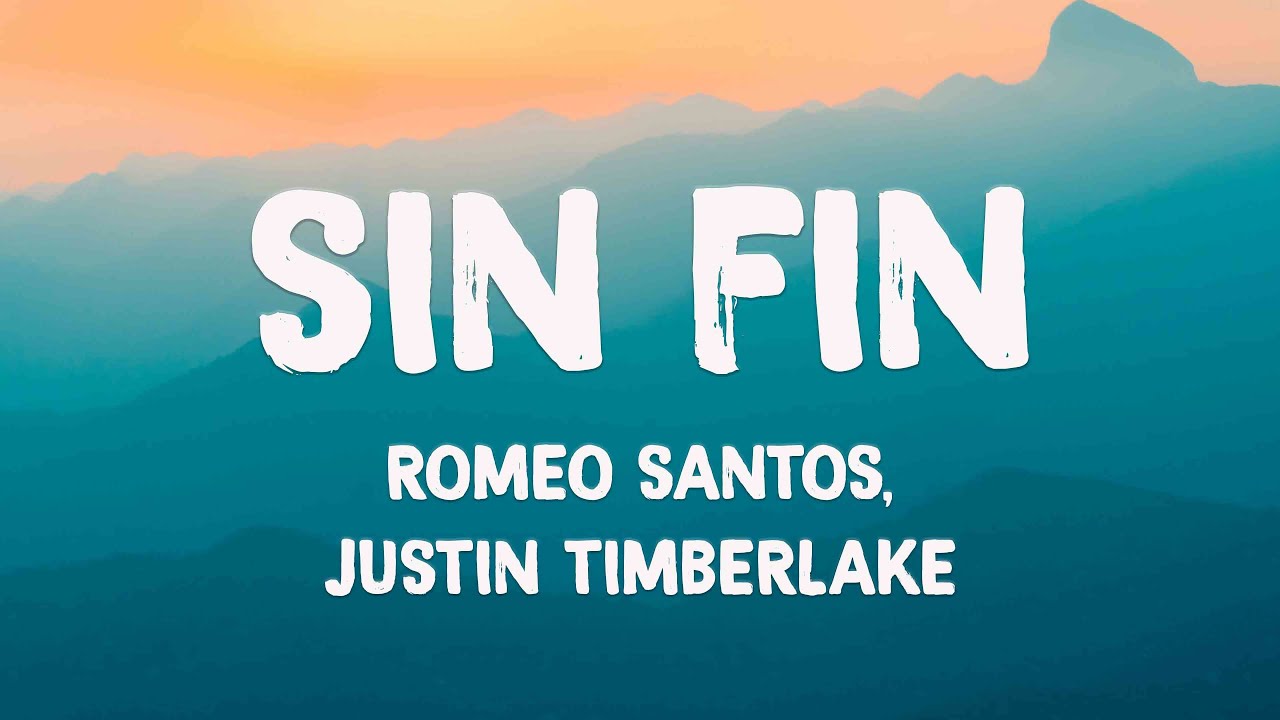 Sin Fin - Romeo Santos, Justin Timberlake (Lyrics Version) 🤍 - YouTube