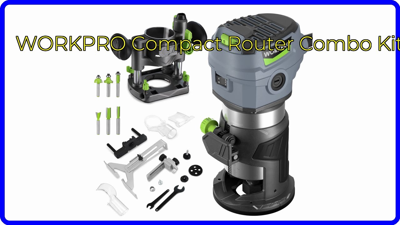 REVIEW (2024): WORKPRO Compact Router Combo Kit. ESSENTIAL details ...