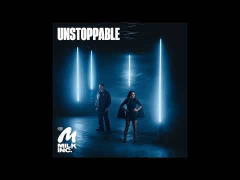 Milk Inc. – Unstoppable (Official 2025 New Dance Anthem)