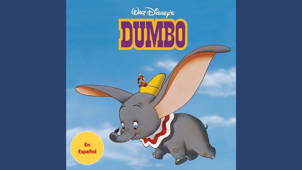 Dumbo - Un Elefante Volar (Finale) - YouTube Music