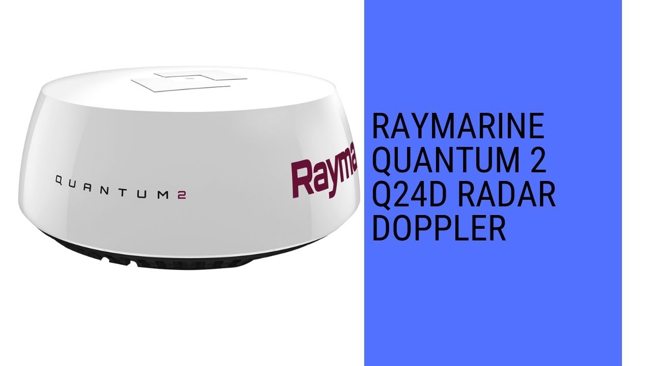 Raymarine Quantum 2 Q24D Radar Doppler review - YouTube