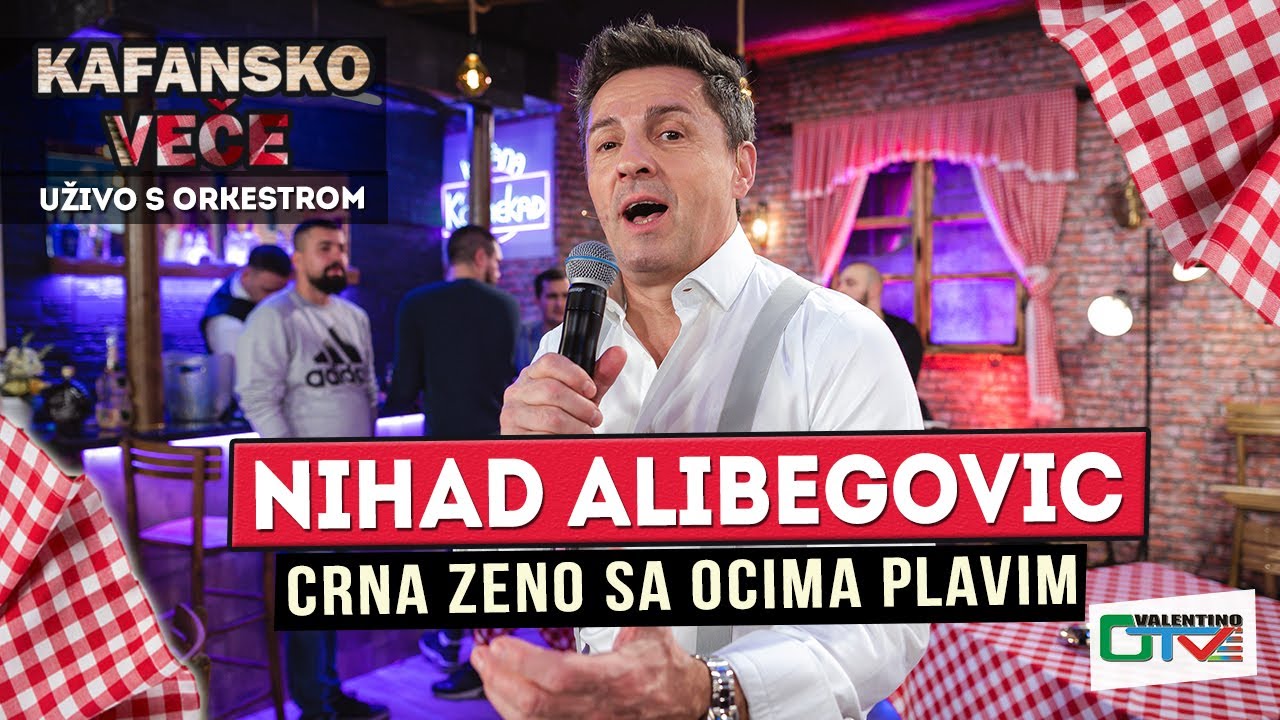 NIHAD ALIBEGOVIC - CRNA ZENO SA OCIMA PLAVIM | UZIVO | 2022 | OTV ...