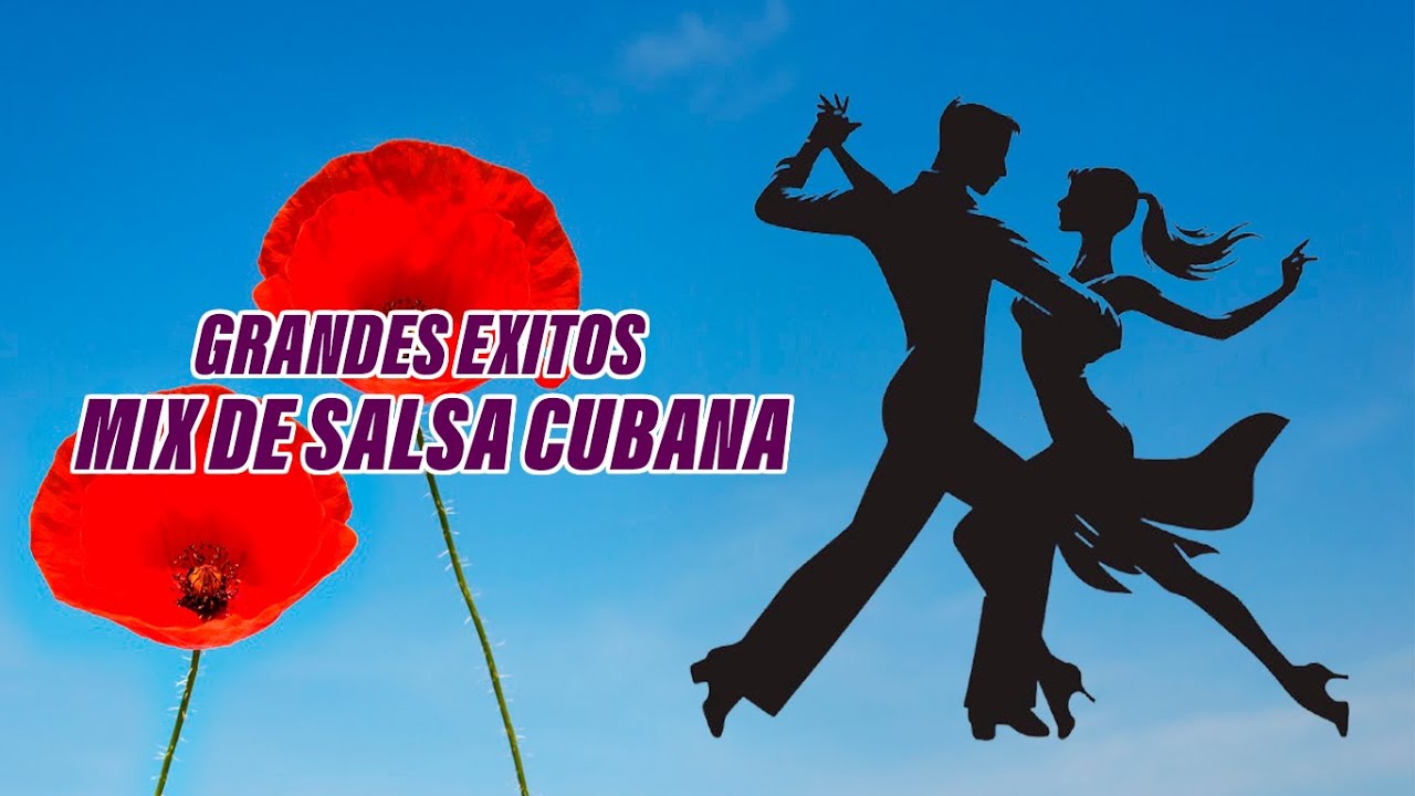 MIX SALSA CUBANA GRANDES EXITOS DE LA SALSA CUBANA - YouTube