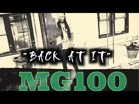 MG100 - Back At It (Official Music Video) [Dir. by Solo Visualz]